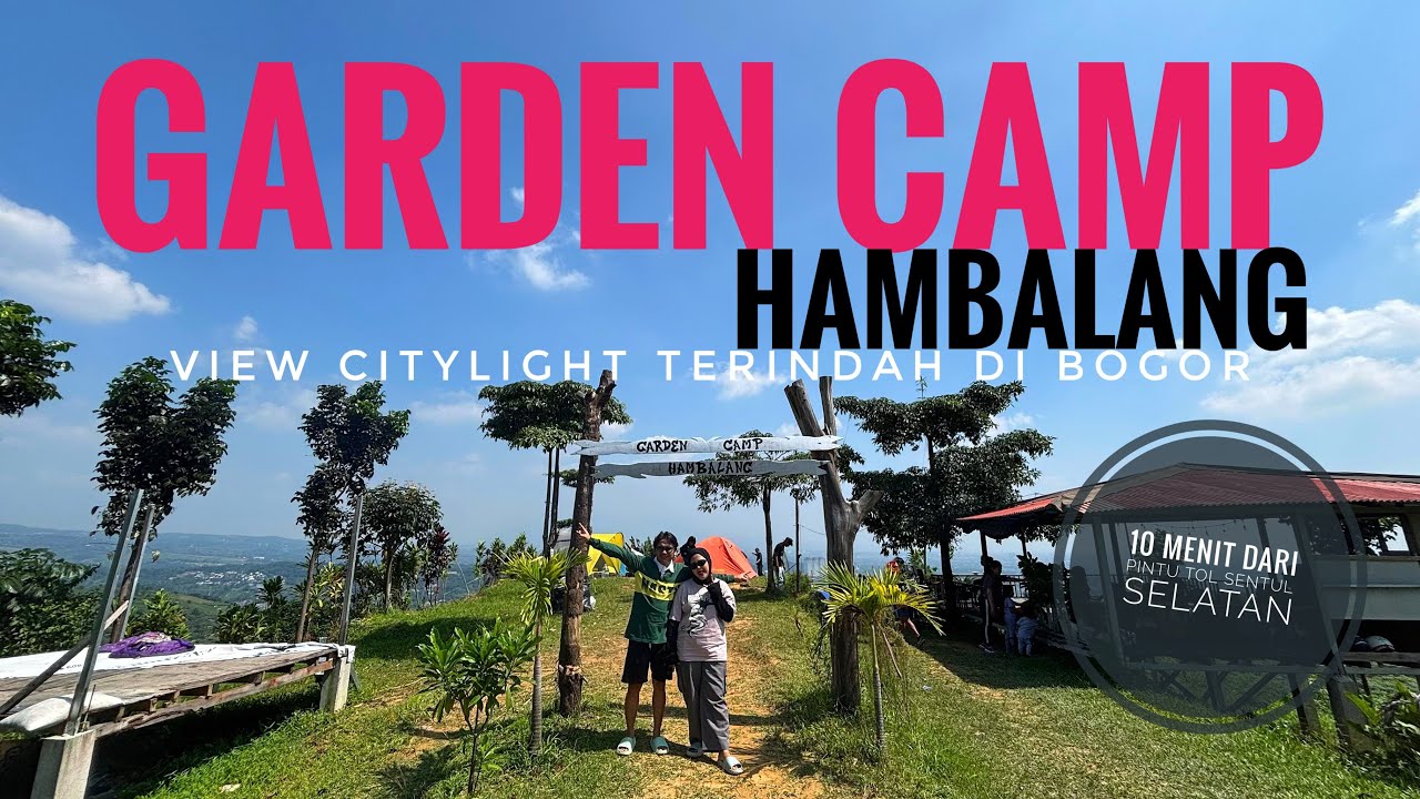 SERUNYA CAMPING DI GARDEN CAMP HAMBALANG 2025‼️TIPS, SPOT INSTAGRAMABLE ...