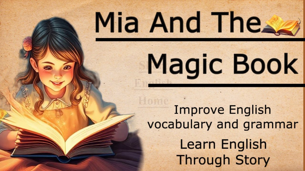 Mia And The Magic Book 📕 || Learn English Through Story Lavel 3 || 📕 ...