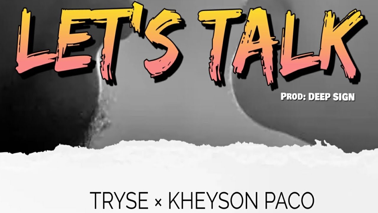 Tryse X Kheyson Paco - Let's Talk (VÍDEO&LYRICS) - YouTube