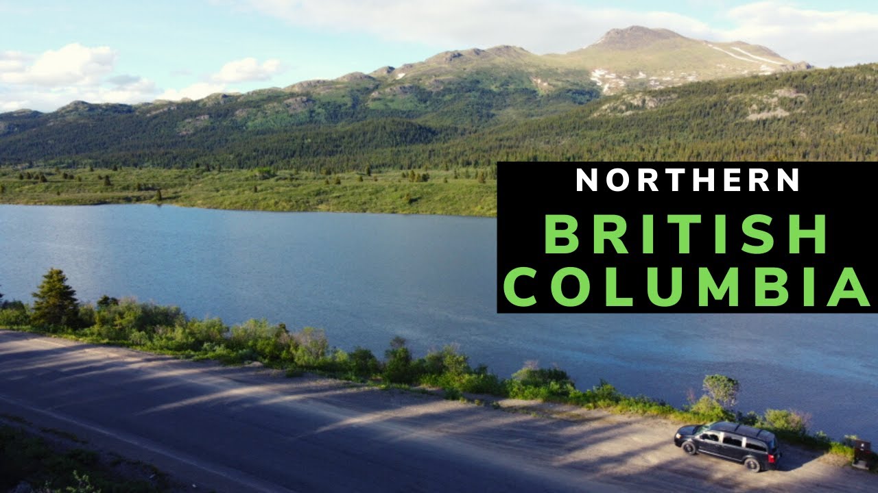Living in a Minivan and Traveling through Remote Northern British ...