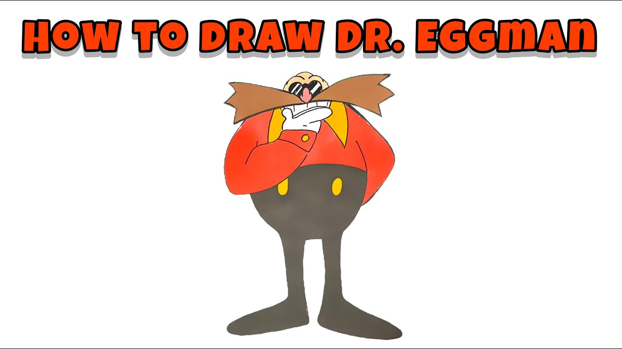 How to Draw Human Scientist Dr. Eggman from Sonic The Hedgehog ...
