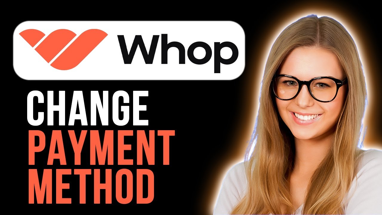 How To Change Payment Method On Whop (Fast and Easy) - YouTube