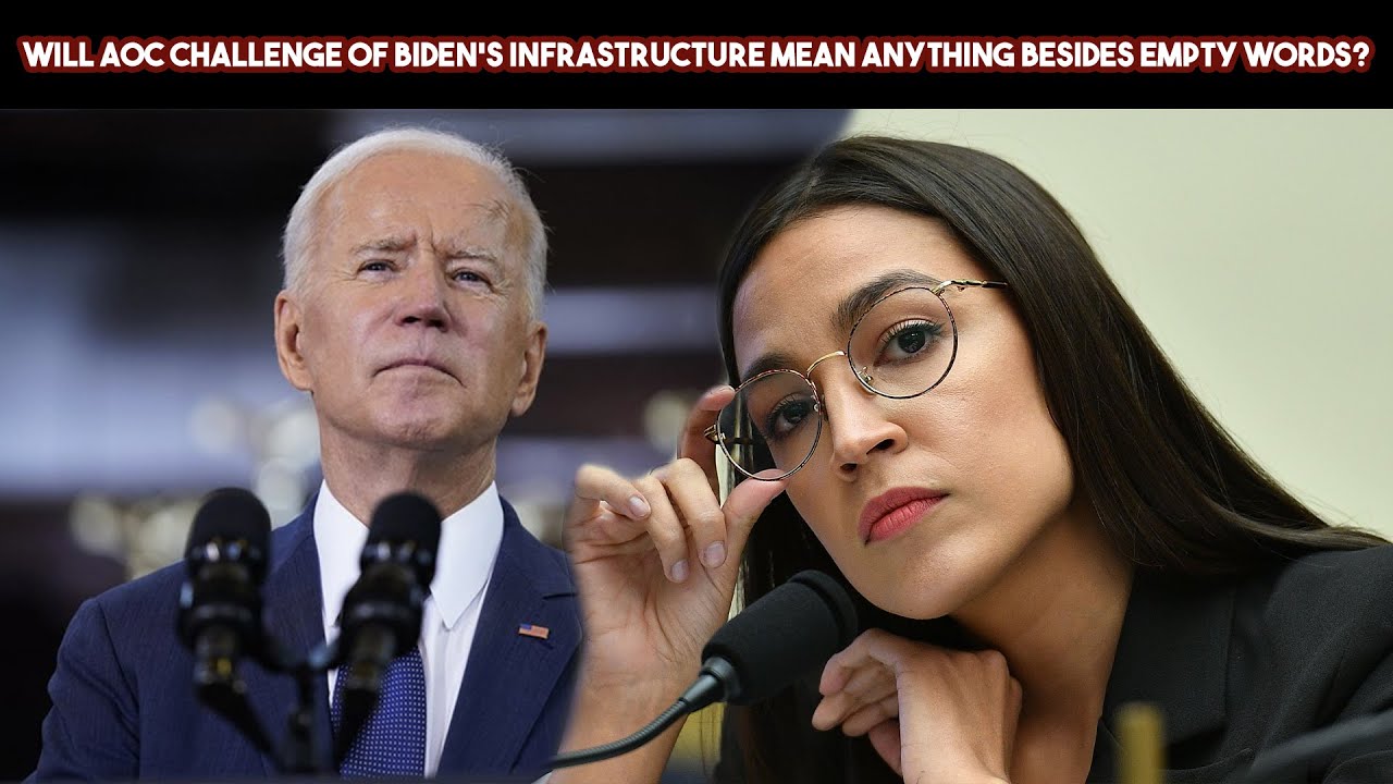 Perspective: Will AOC Challenge of Biden's Infrastructure Mean Anything ...