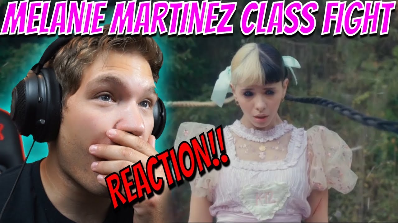 Melanie Martinez- Class fight REACTION!!!! - YouTube