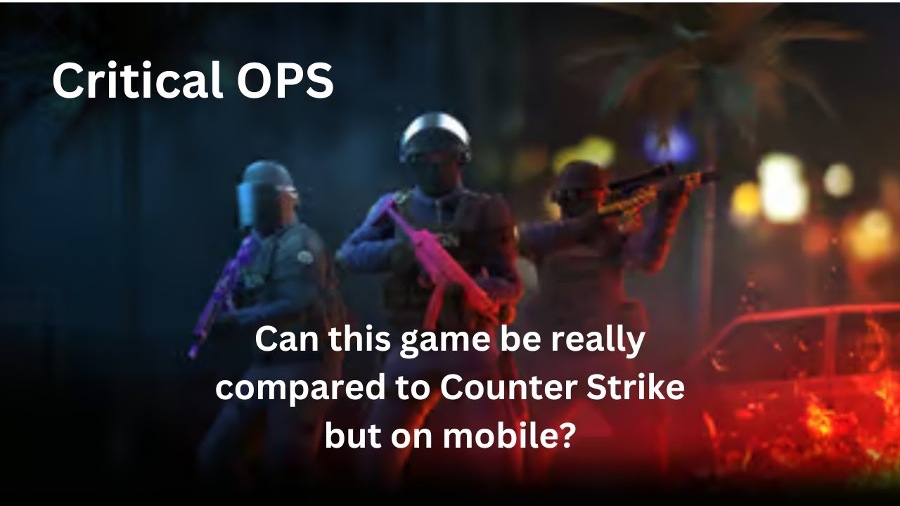 Critical OPS: Is this really Counter Strike on mobile?? (no commentary ...