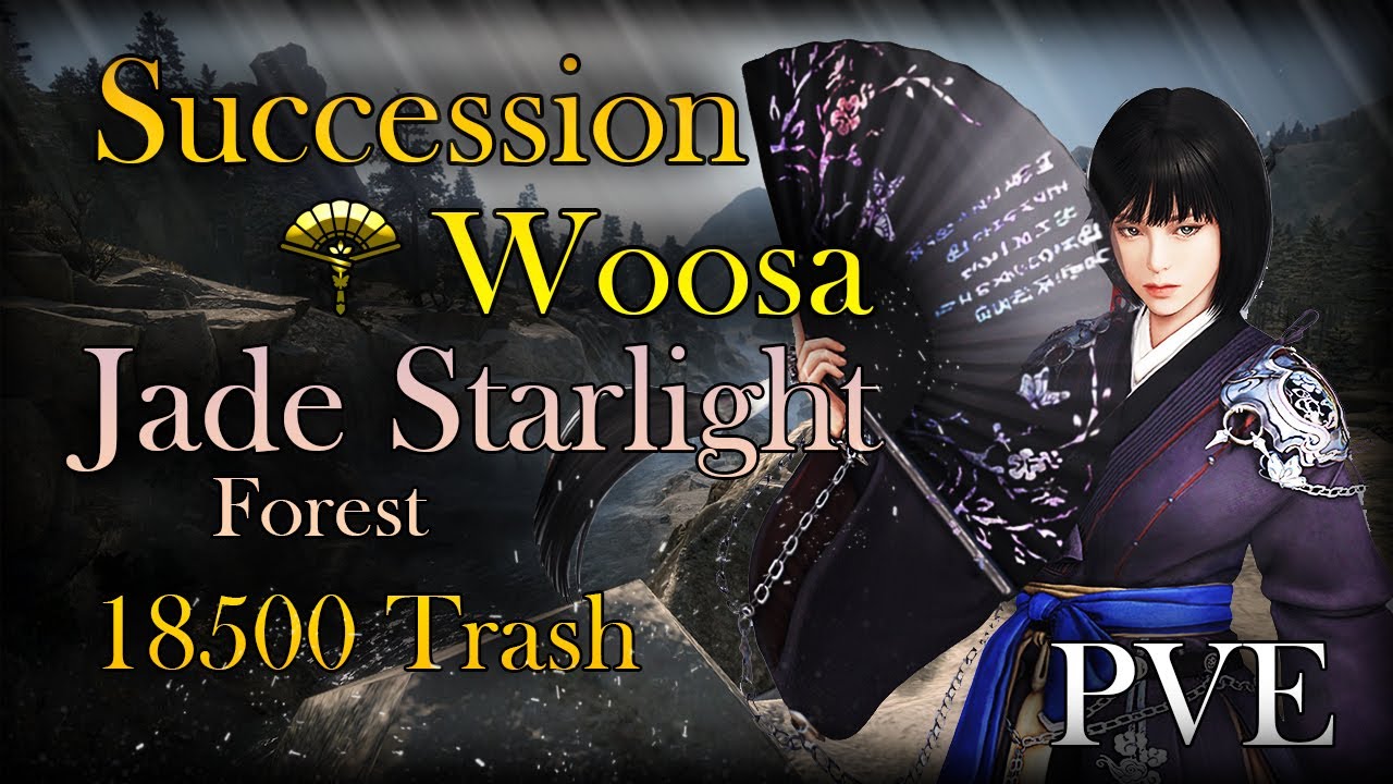 BDO - Jade Starlight Forest 18500 Trash Yellow - Succession Woosa - PVE - 2023-07-18 - YouTube