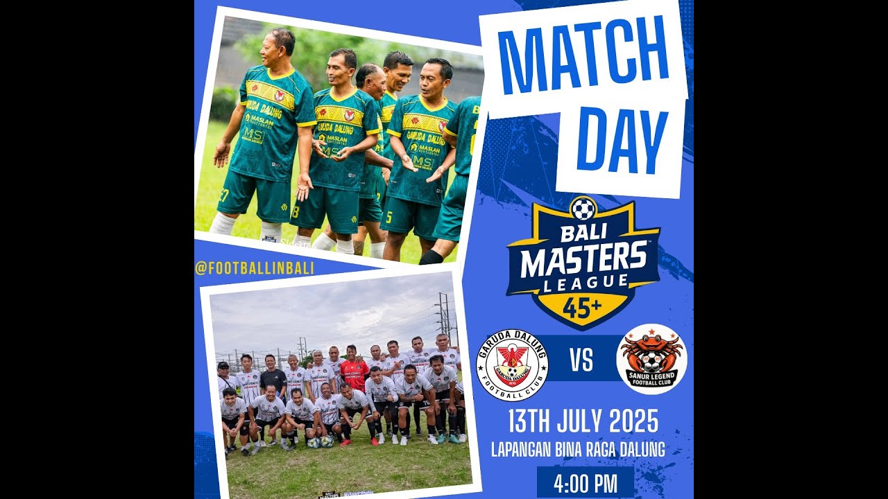 GARUDA DALUNG VS SANUR LEGEND | BALI MASTER LEAGUE 45 | 13072025 # ...