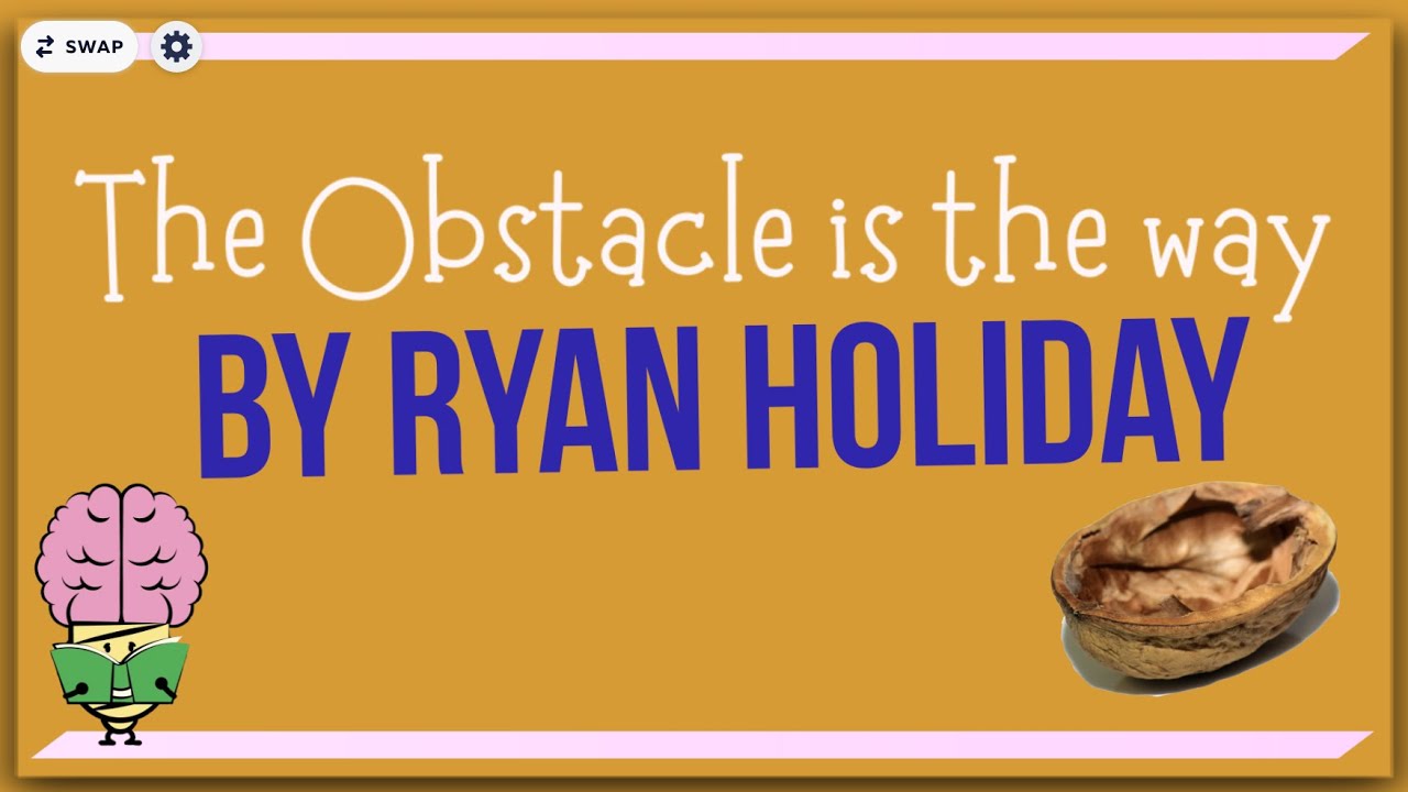 The Obstacle is the way By Ryan Holiday: Animated Summary - YouTube