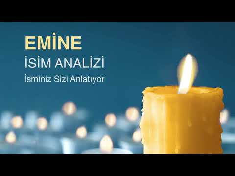 EMiNE isim analizi ve anlamı / isminiz sizi anlatıyor