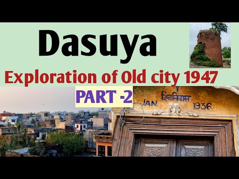 Dasuya( Part -2 ) Exploration of old city places ਦਸੂਹਾ ਸ਼ਹਿਰ ਦੀਆਂ ...
