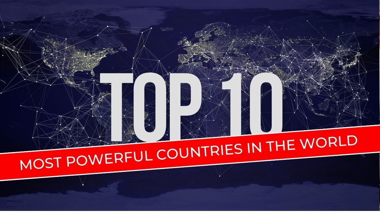 Top 10 Most Powerful Countries In The World - YouTube