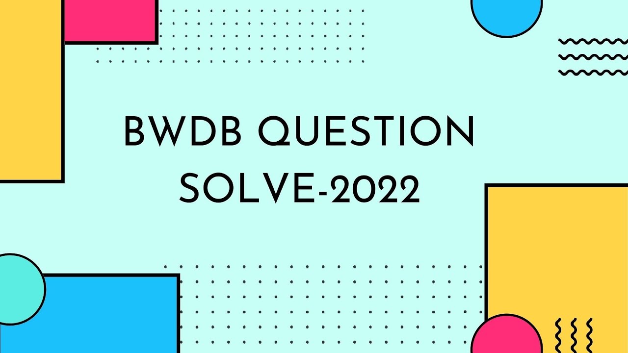 BWDB Full Question Solve 2022 - YouTube