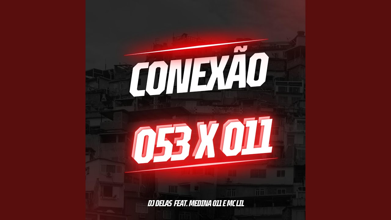 Conexão 053 x 011 (feat. MC LIL & MEDINA 011) - YouTube