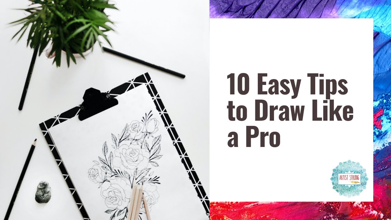 10 Easy Tips for Drawing Like a Pro - YouTube