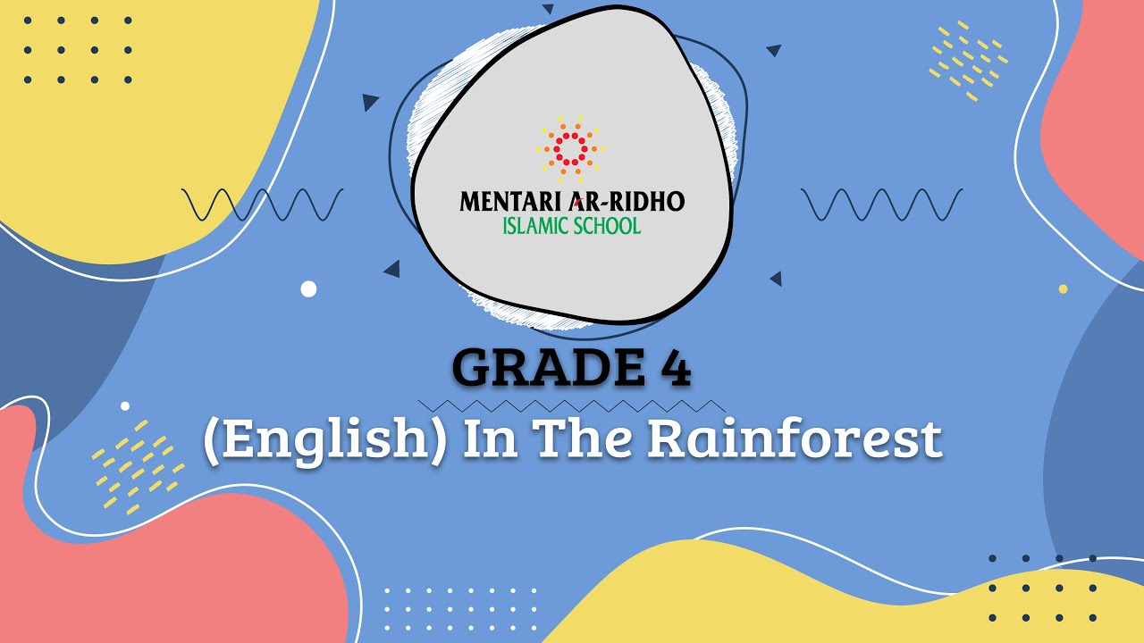 GRADE 4 -(English) In The Rainforest - YouTube