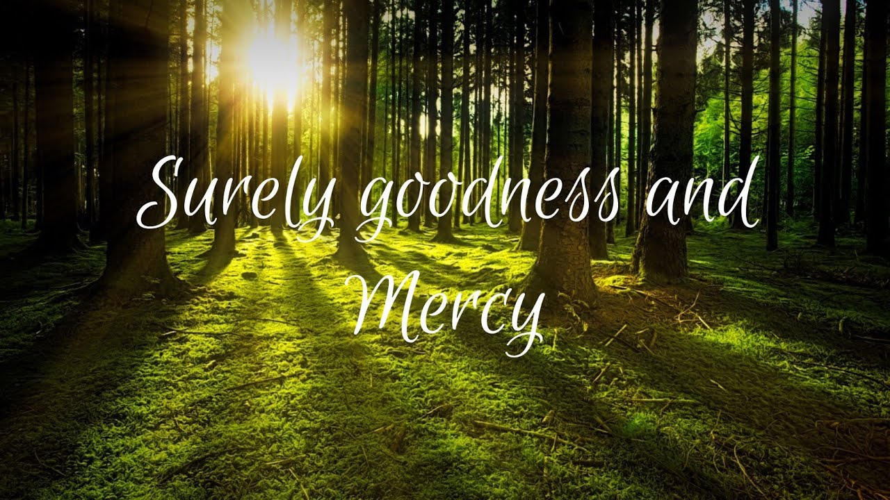 Surely goodness and Mercy -Instrumental lower key - YouTube