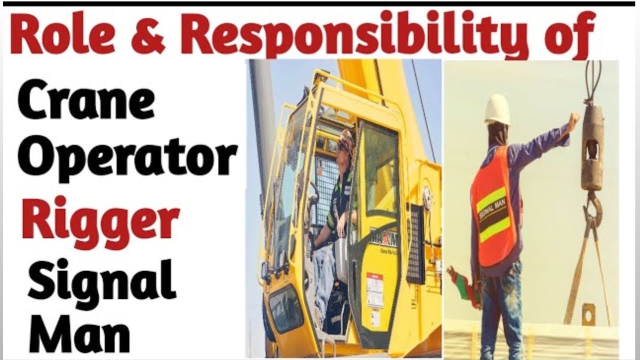 Role & Responsibility of Crane operator & Riggers & Signal Man | - YouTube