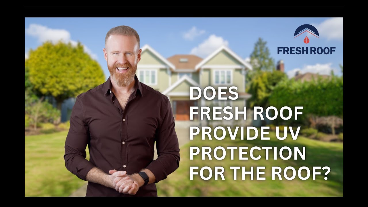 Does Fresh Roof Provide UV protection for the Roof? - YouTube