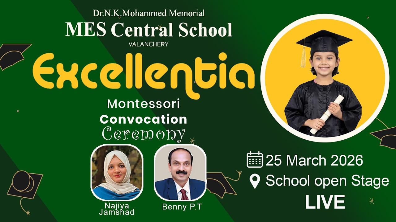 MES Central School, Valanchery "Excellentia"Montessori Convocation ...
