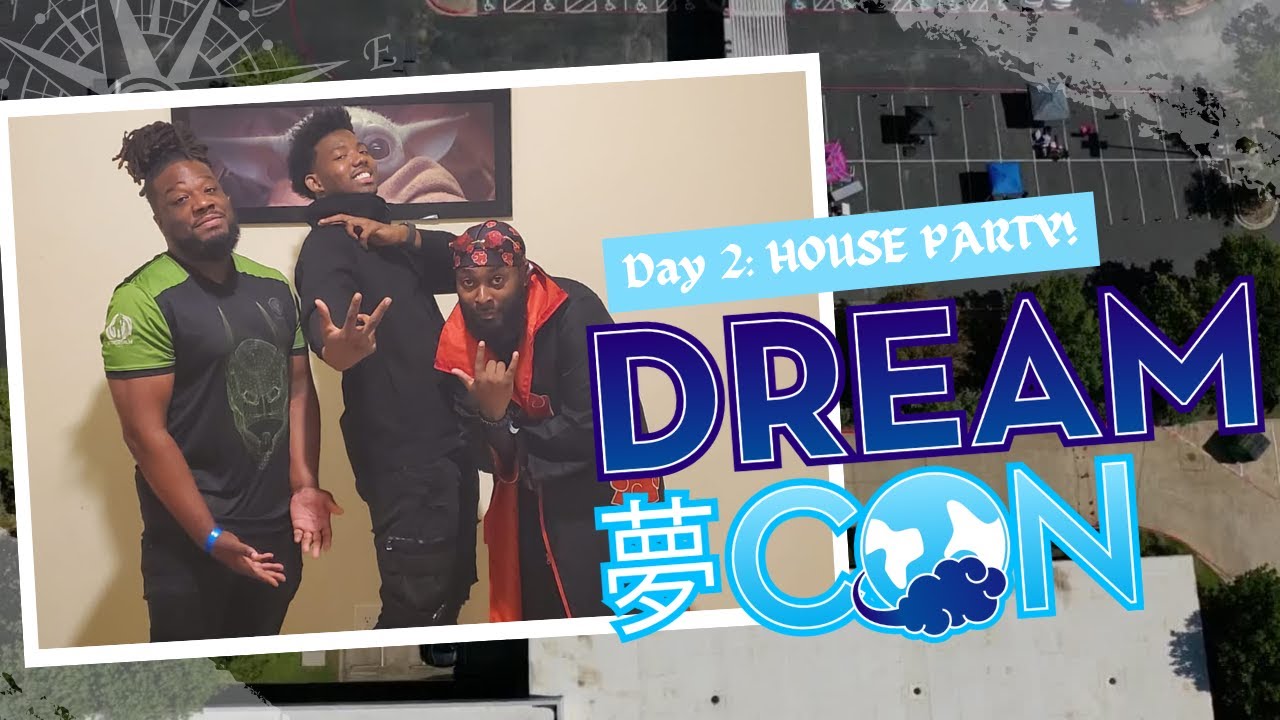 DREAMCON 2022 | DAY 3 | The House Party! - YouTube