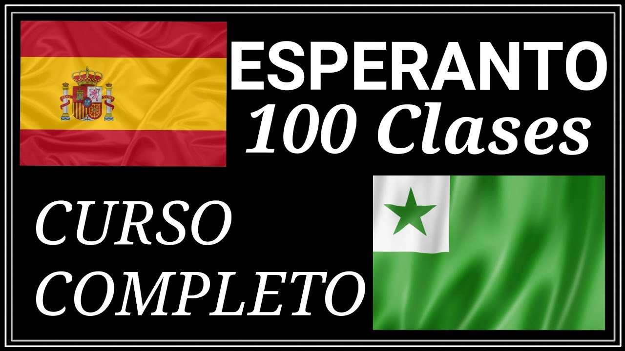 Curso de Esperanto para Principiantes | 100 Clases (Completo) - YouTube