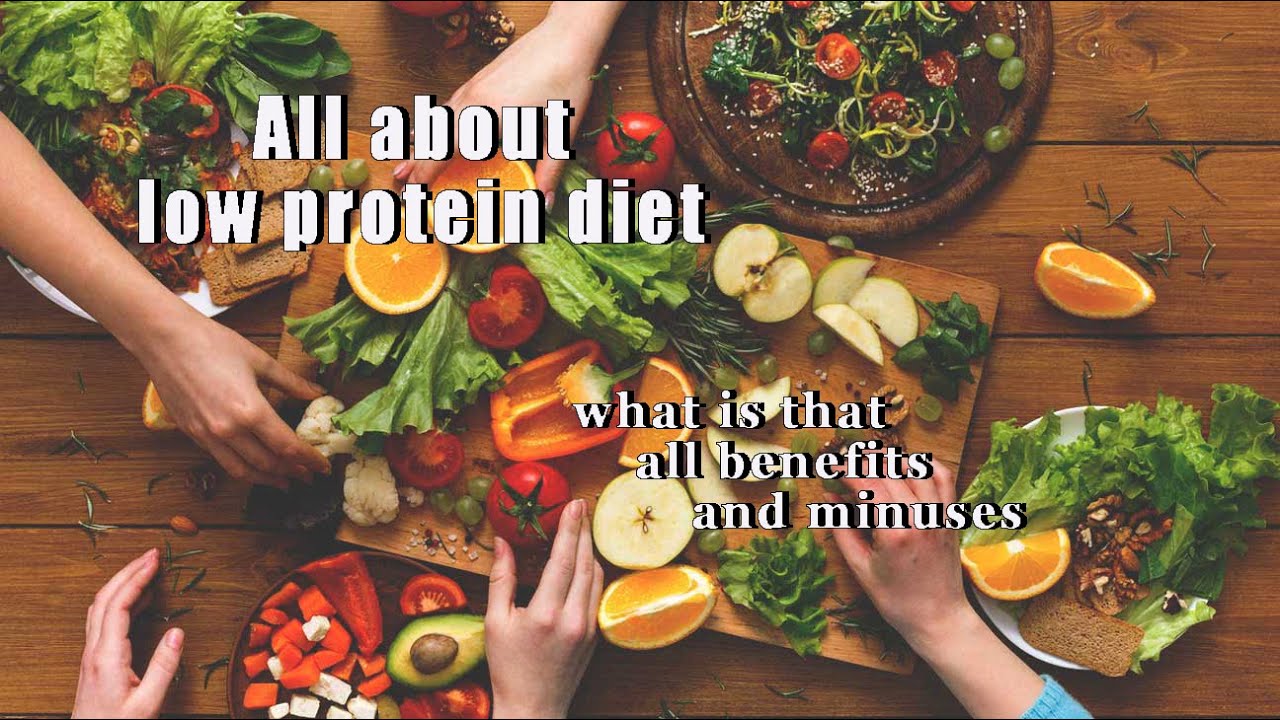 All about low protein diet what is that all benefits and minuses - YouTube