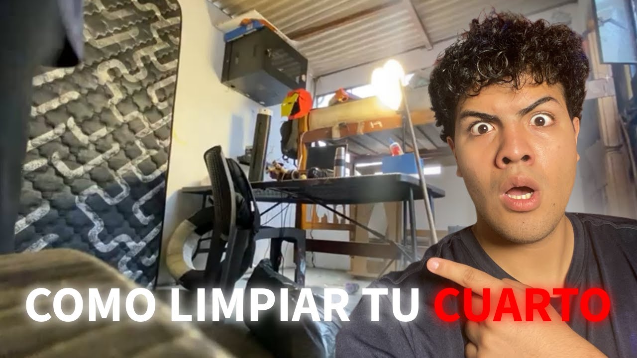 TUTORIAL DE COMO LIMPIAR TU CUARTO - YouTube