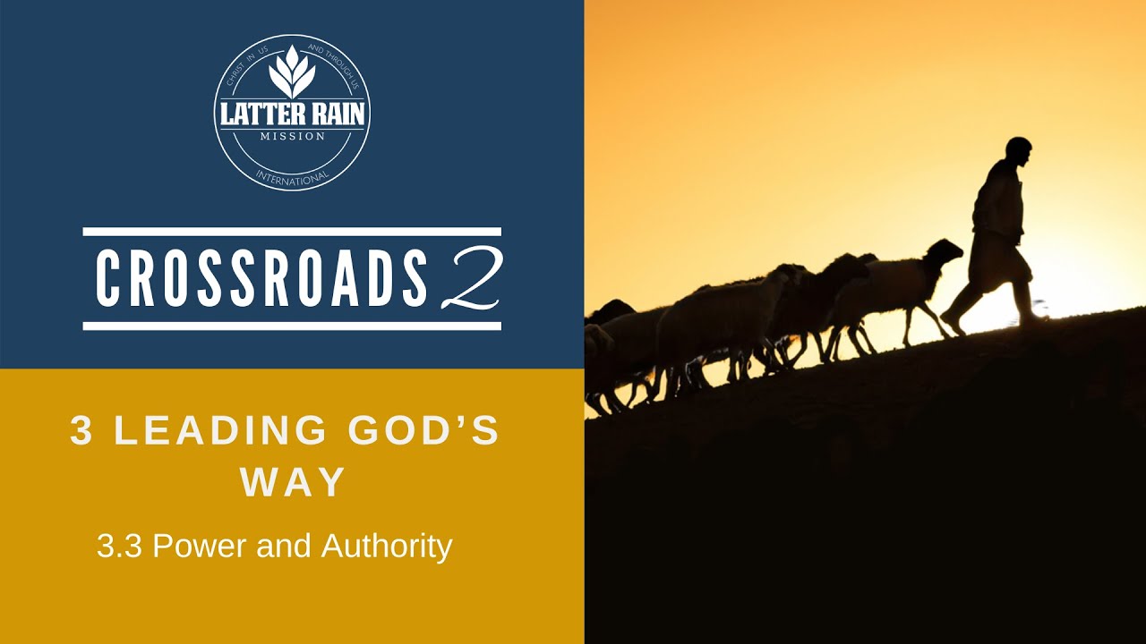 LRM Bible Study: Crossroads: 12 Leading God's way: 12.3 Power and ...