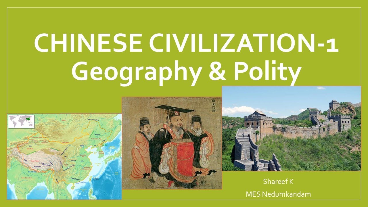 Chinese Civilization- 1 (Geography & Dynastic History) - YouTube