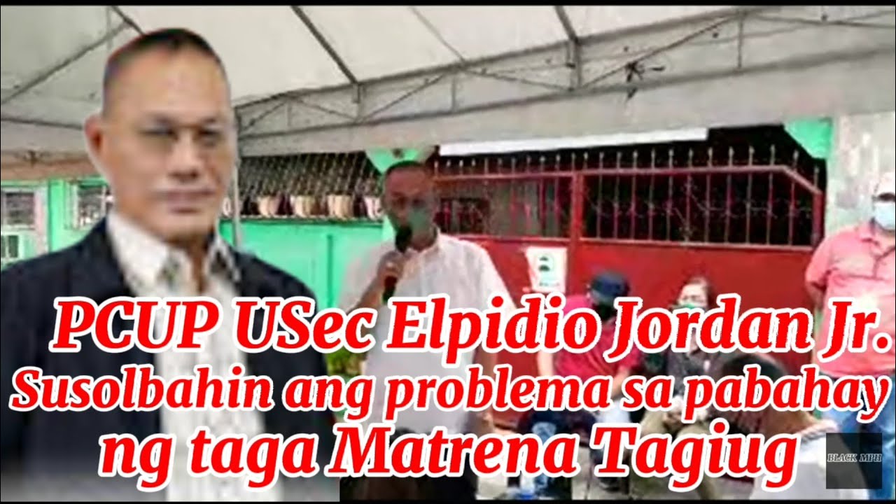 PCUP USec. Elpidio Jordan jr. Susolbahin ang problema sa pabahay ng ...