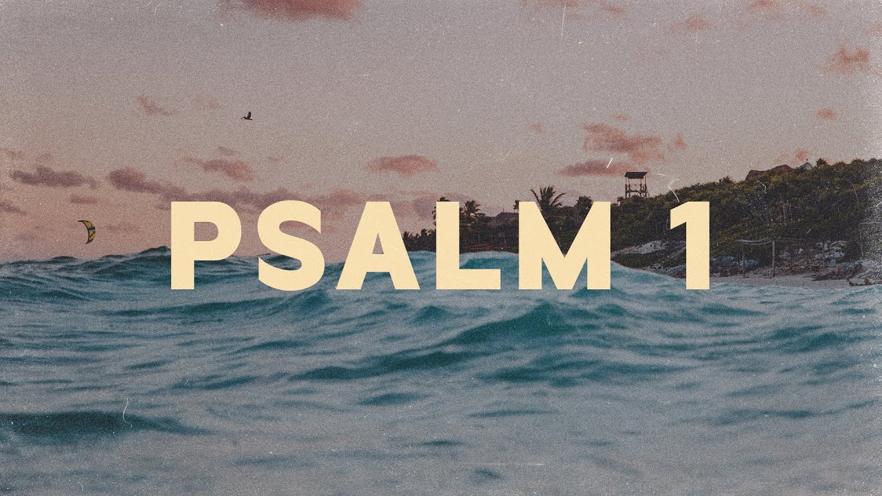 Psalm 1 - YouTube