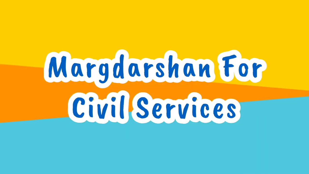 Margdarshan For Civil Services। Margdarshan:Guidance & Motivation For ...