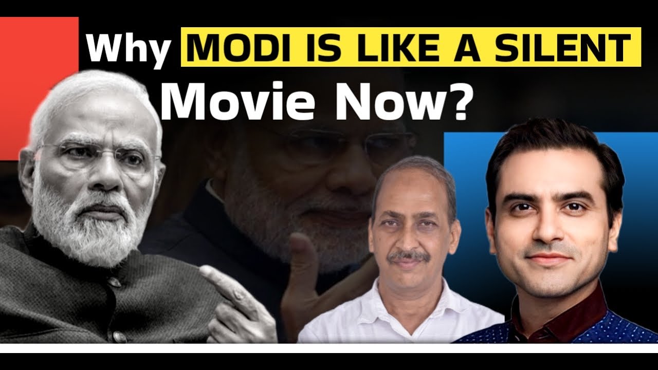 Why Modi is Like A Silent Movie Now? | Narendra Kumar Agarwal | Sumeet ...