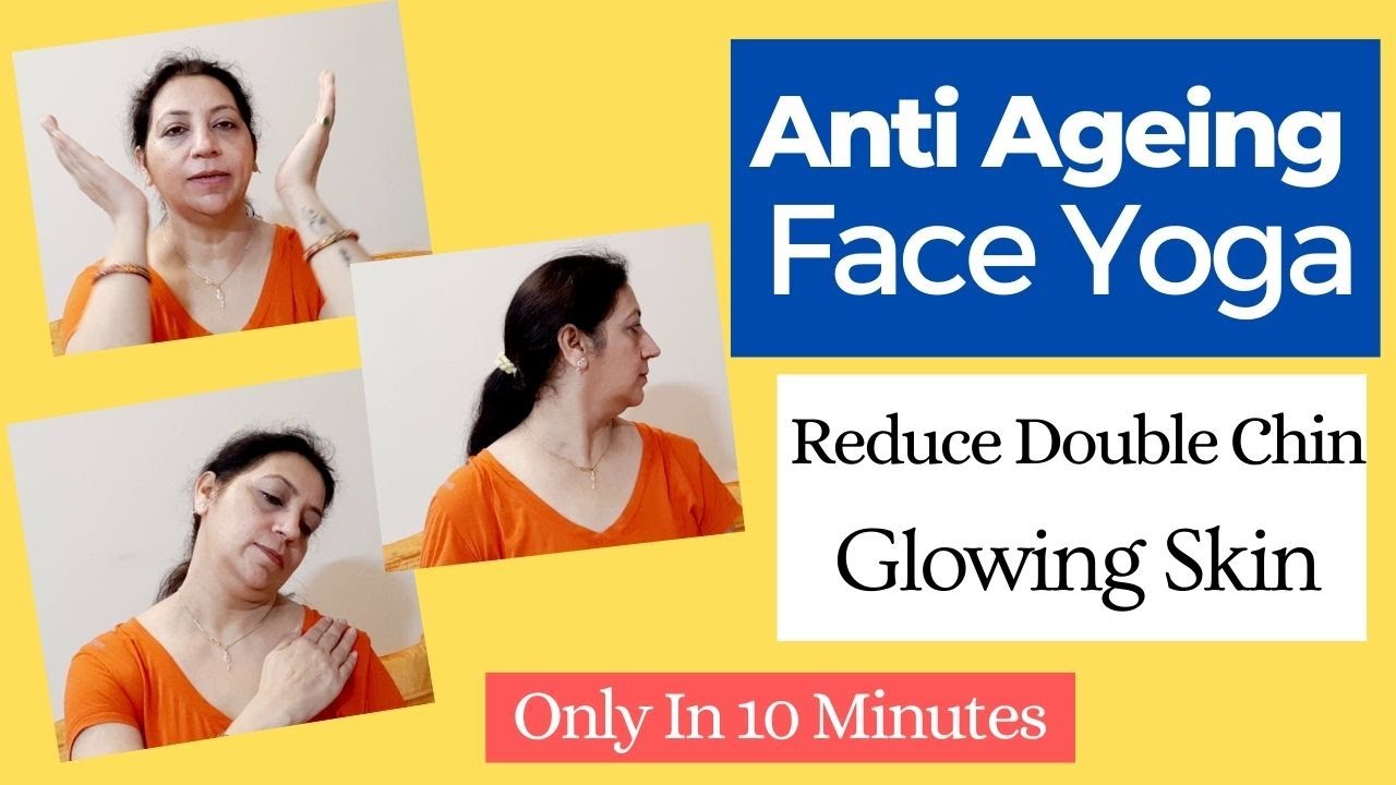 Anti Ageing Face Yoga In 10 Minutes | Facial Yoga For Glowing Skin ...