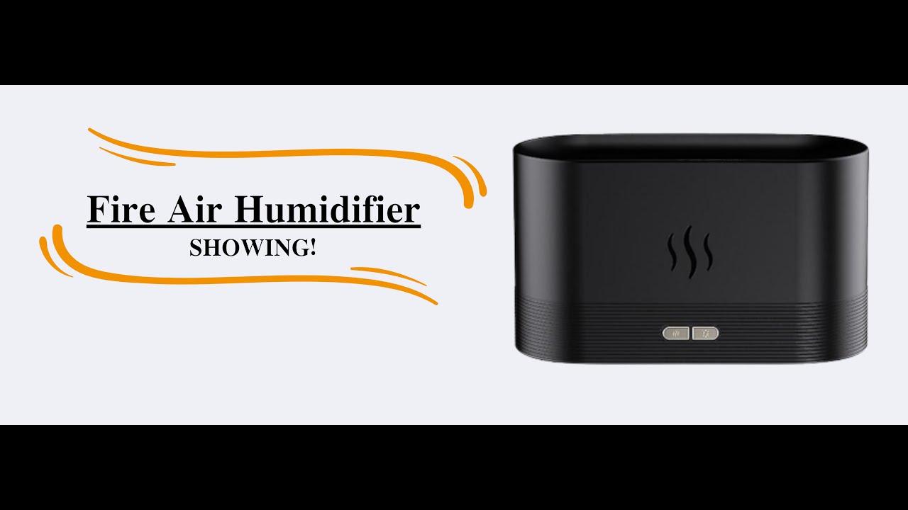 Fire Air Humidifier - SHOWING! - YouTube