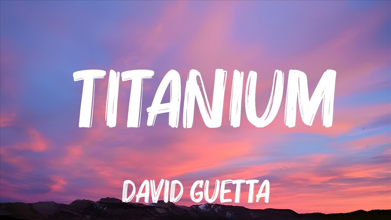 David Guetta - Titanium (Lyrics) ft. Sia (Mix Lyrics) - YouTube