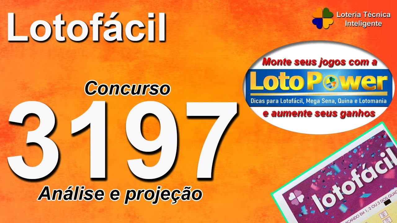 ANÁLISE E PROJEÇÃO PARA O CONCURSO 3197 DA LOTOFÁCIL - YouTube
