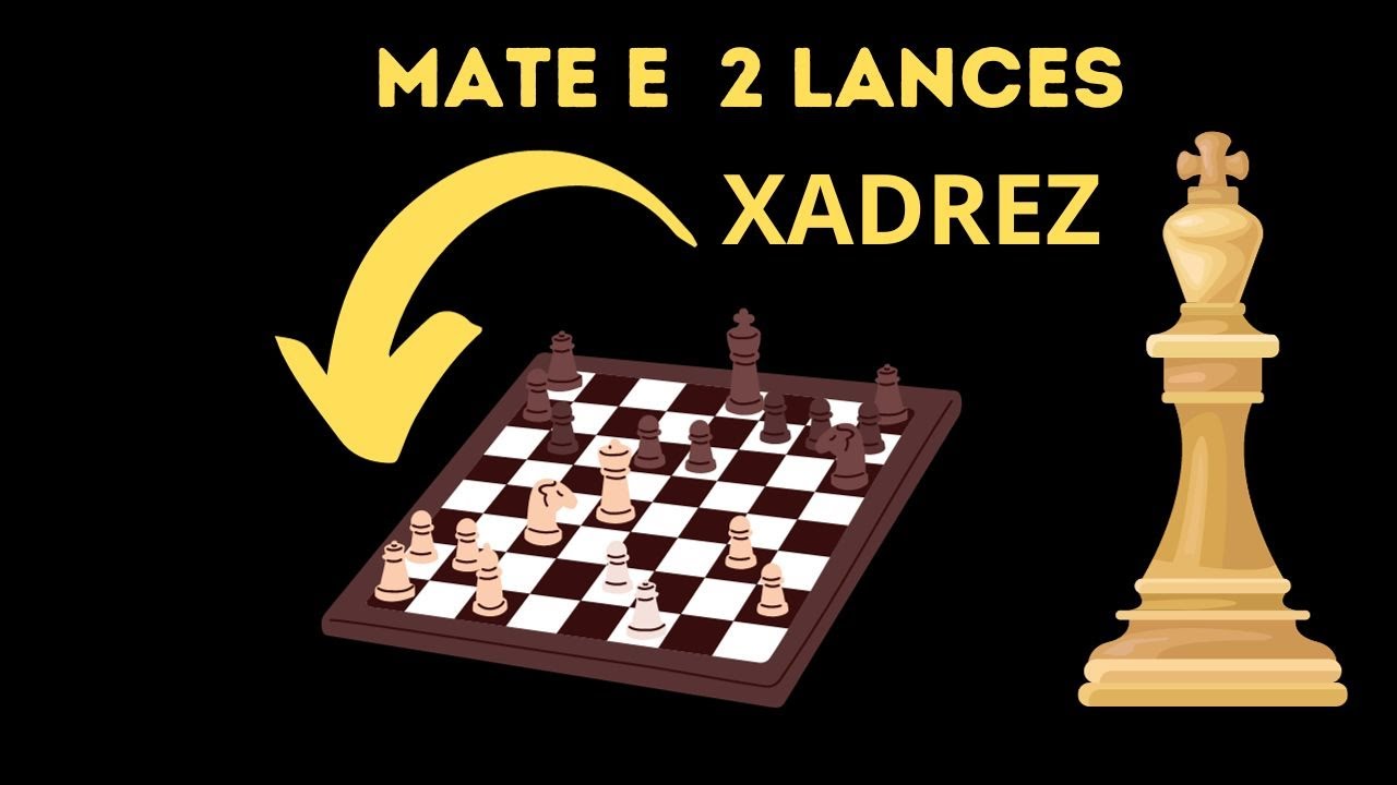 XADREZ XEQUE MATE EM DOIS LANCES CHESS WINS IN 2 MOVES - YouTube