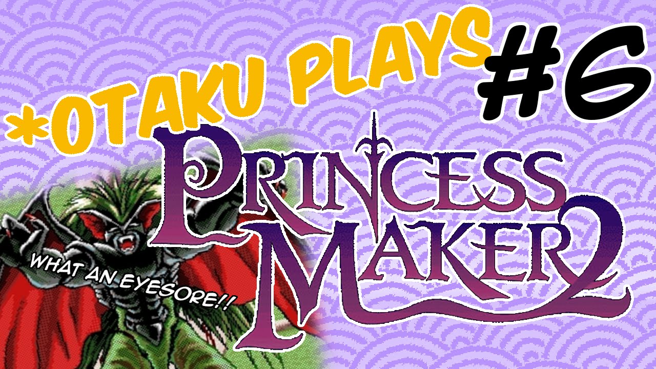 Otaku Let's Play! - Princes Maker 2 Part 6 - It's a Bat-man! (A.K.A ...