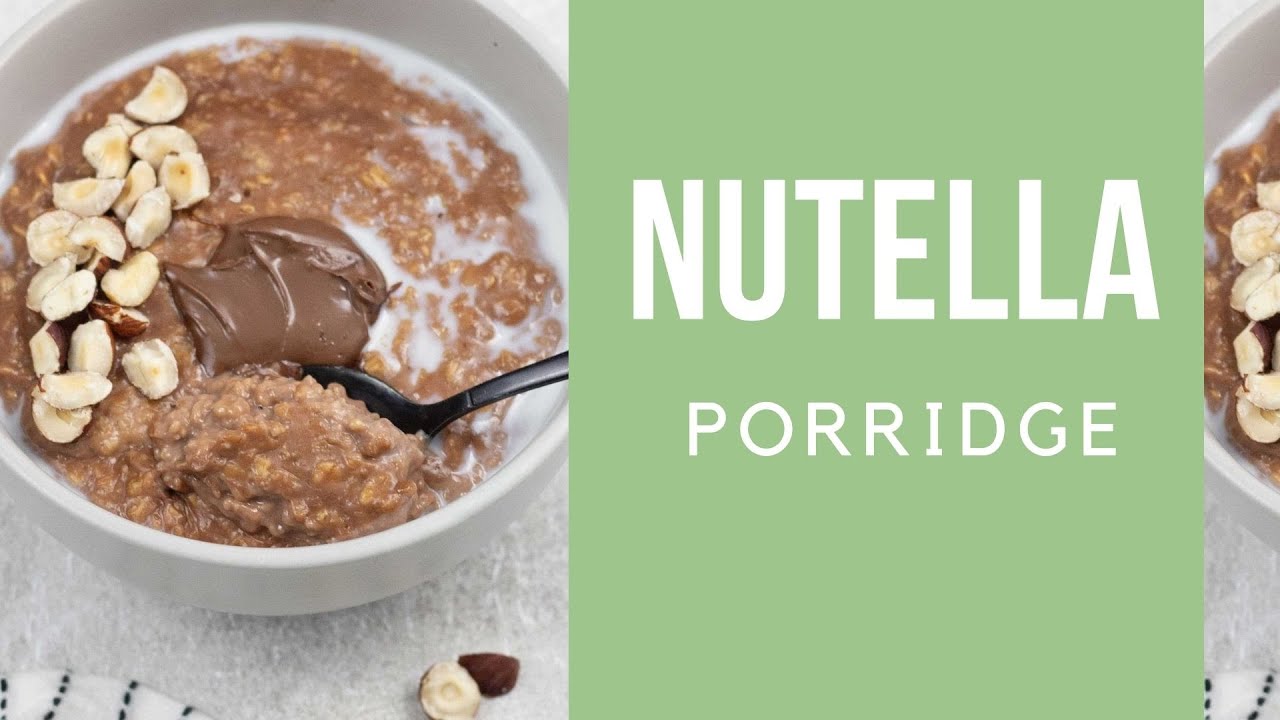 Nutella Porridge For Breakfast - YouTube