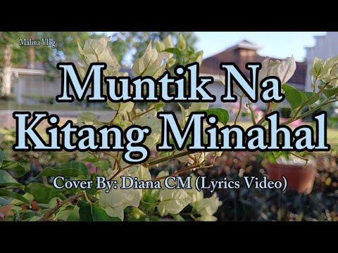 Muntik Na Kitang Minahal - Carol Banawa " Cover By: Diana CM (Lyrics ...