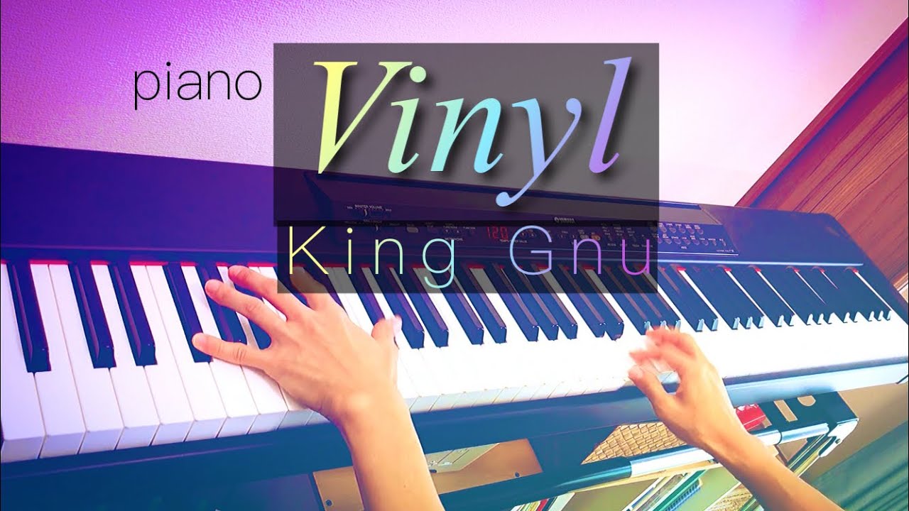 Vinyl/King Gnu piano cover (楽譜配信) - YouTube