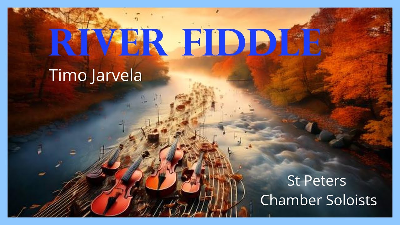 Riverfiddle by Timo Jarvela (St Peters Chamber Soloists) - YouTube