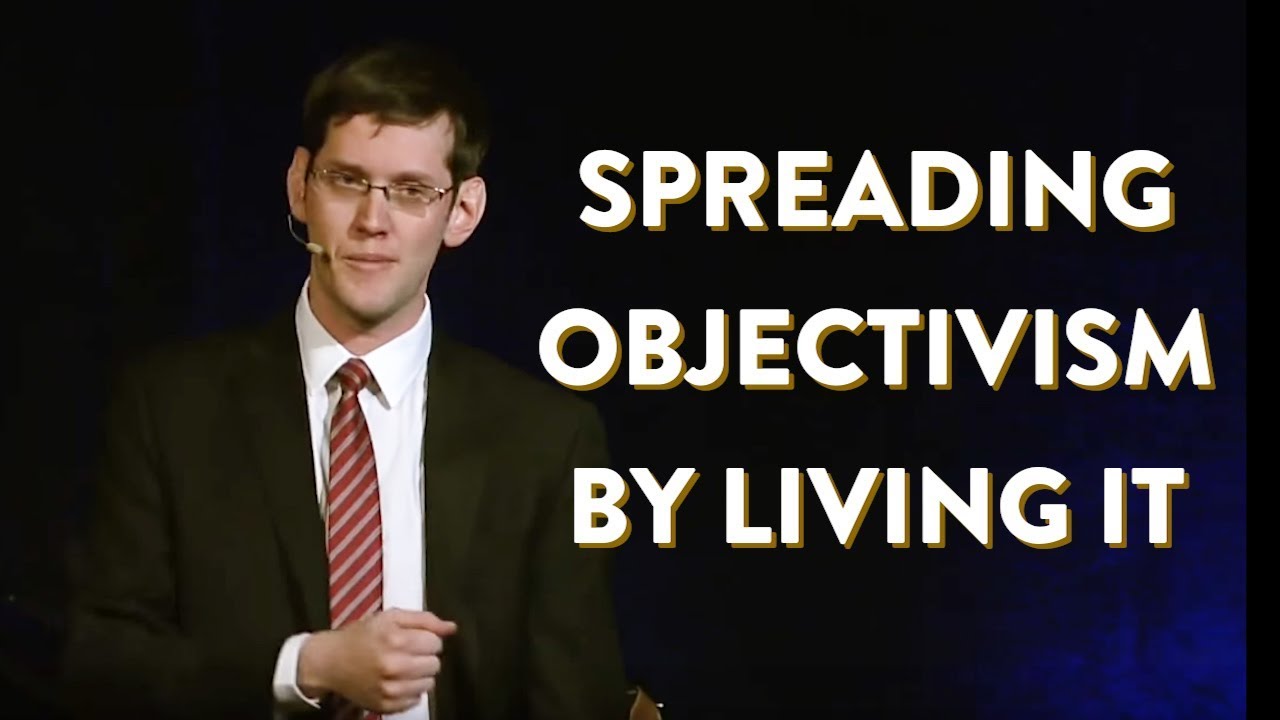 Spreading Objectivism by Living It (OCON 2014) - YouTube