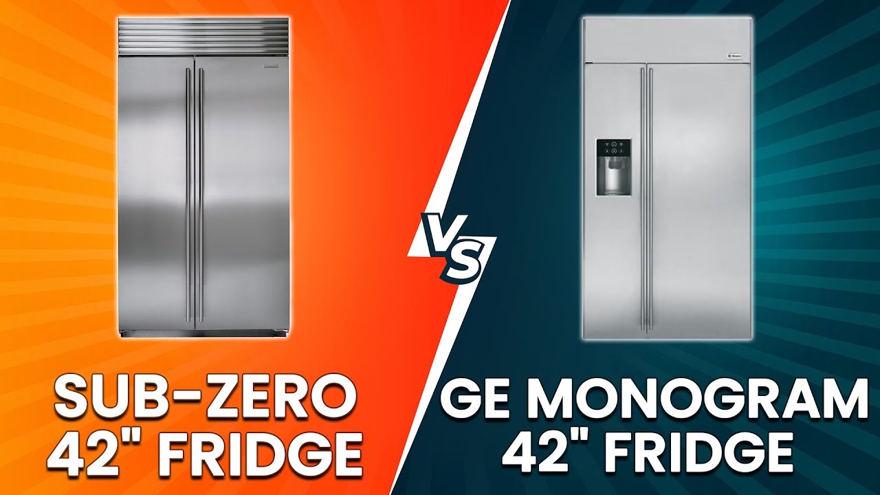 Sub Zero 42 Vs Ge Monogram 42