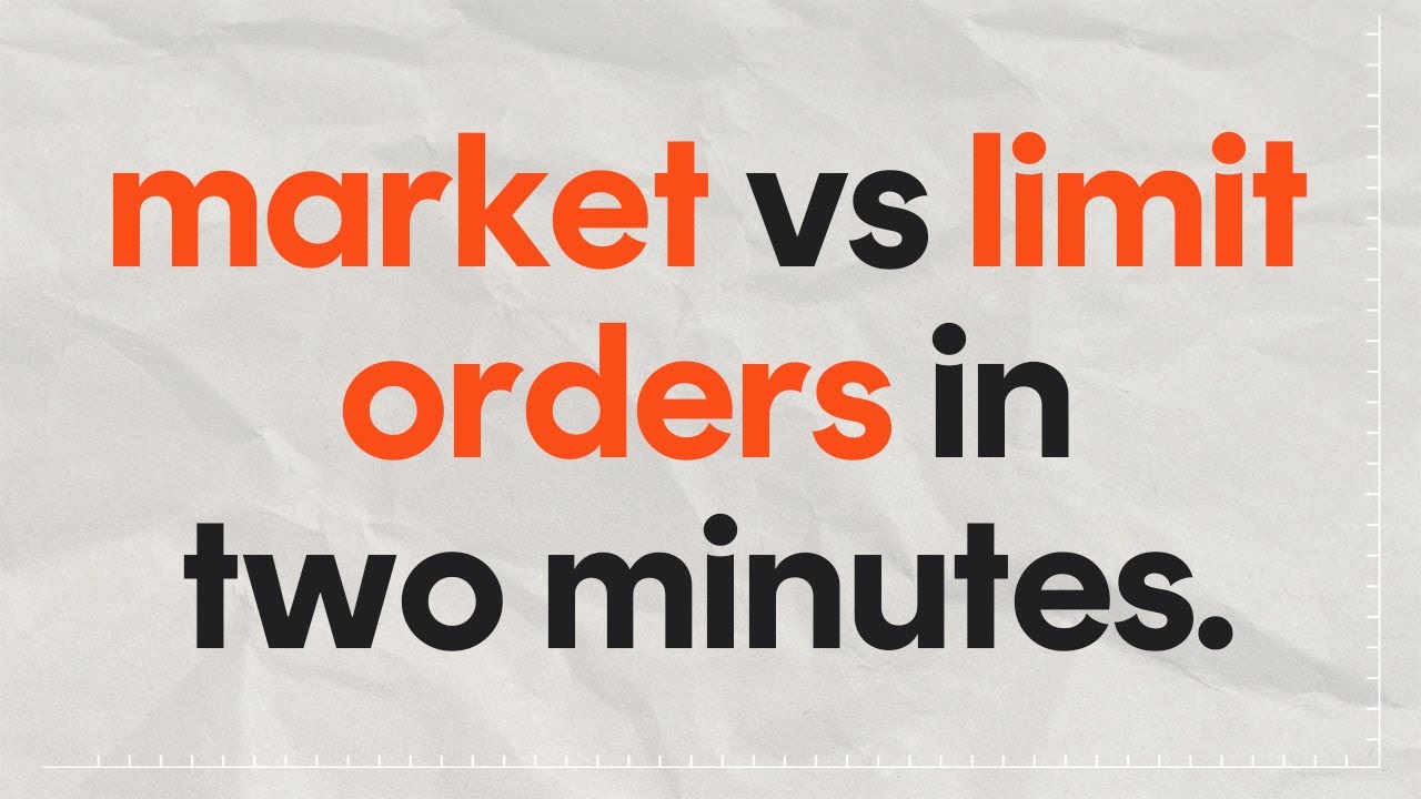 Market Order vs Limit Order Explained - YouTube