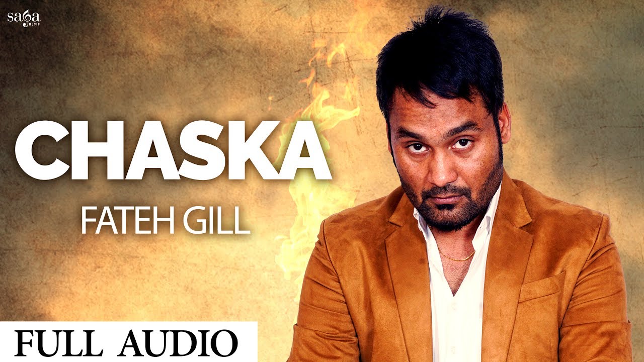 Fateh Gill : Chaska (Full Song) | Laddi Gill | New Punjabi Song 2017 ...