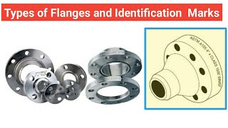 Type of Pipe Flanges and Identification markings @TECHNICALPIPING