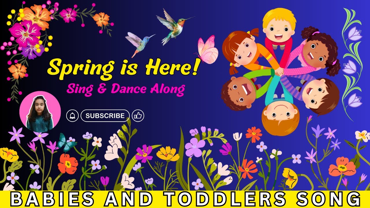 "Spring Is Here! 🌸 Fun Spring Song for Toddlers & Babies | Sing Along ...