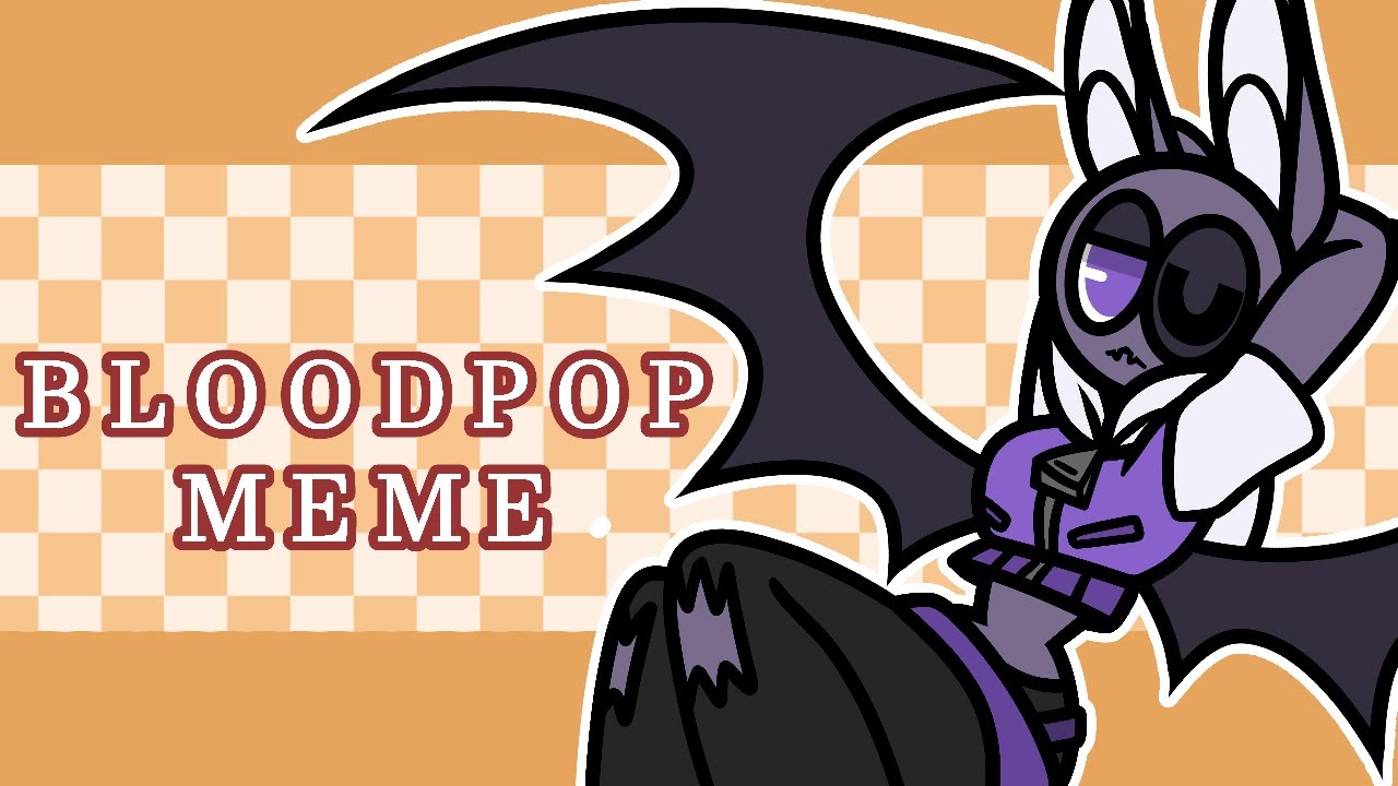 BLOODPOP // Animation meme - YouTube